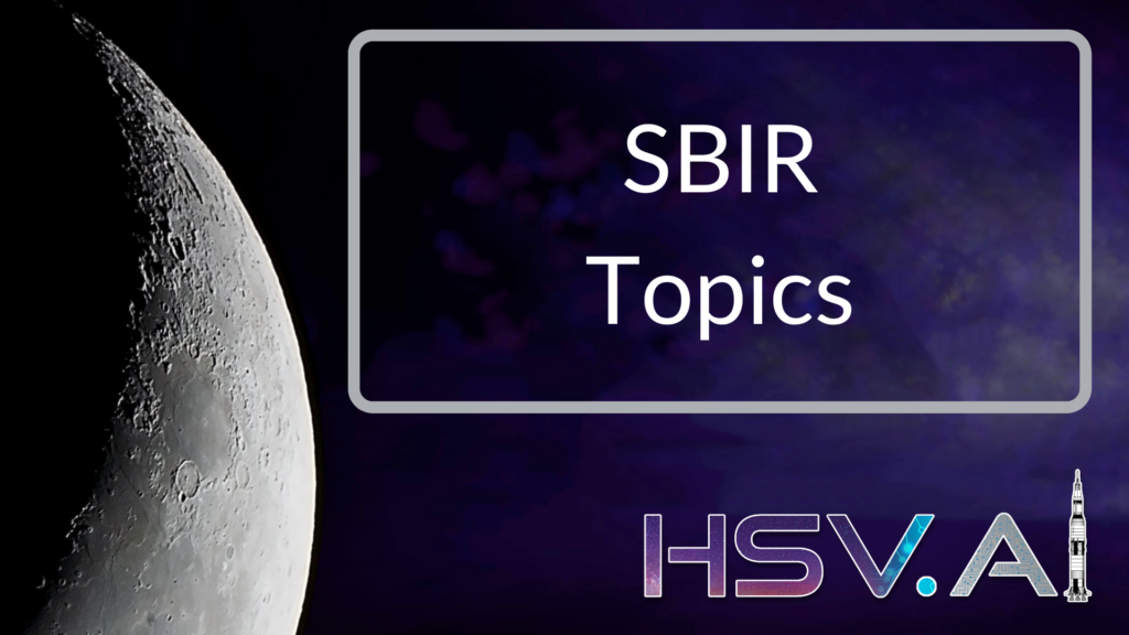2024-2 SBIR/STTR Topics – Huntsville AI